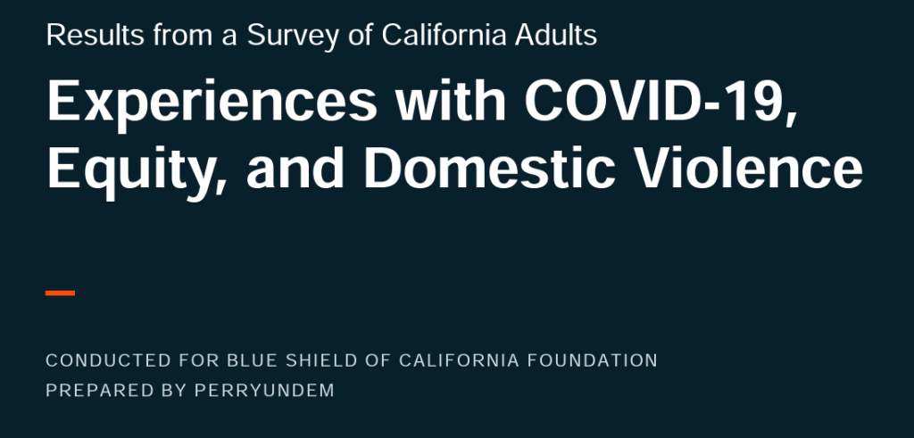 Californians’ Experiences with COVID-19, Equity, and Domestic Violence ...
